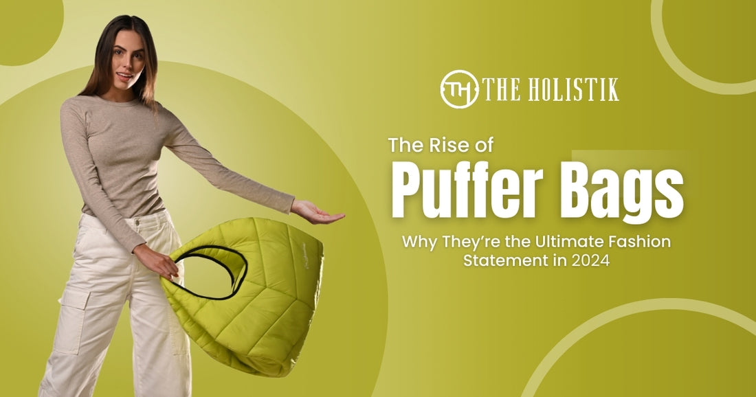 The Rise of Puffer Bags: Why They’re the Ultimate Fashion Statement in ...