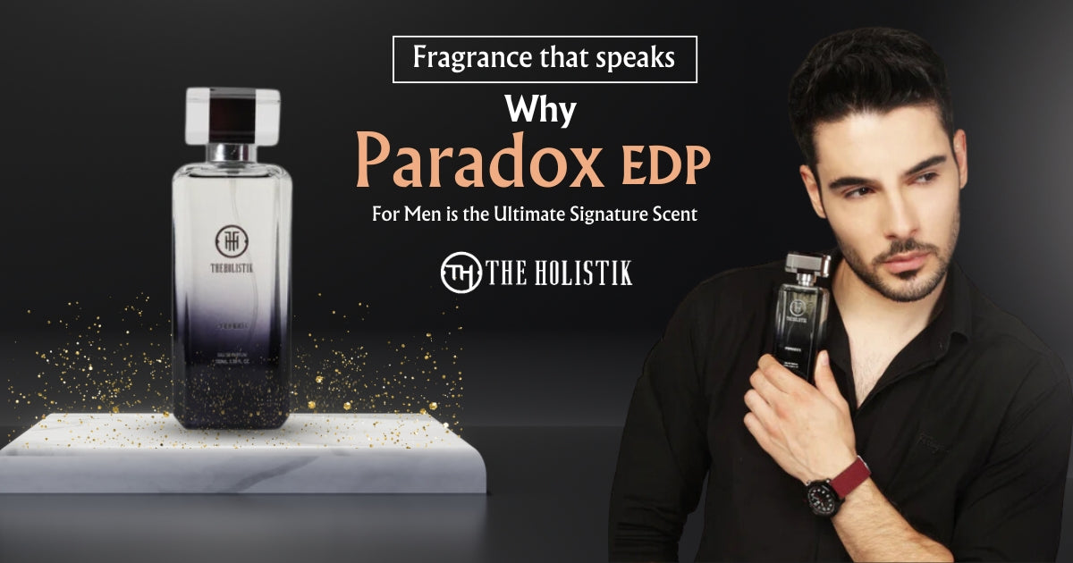 Fragrance That Speaks: Why Paradox EDP for Men is the Ultimate Signatu ...